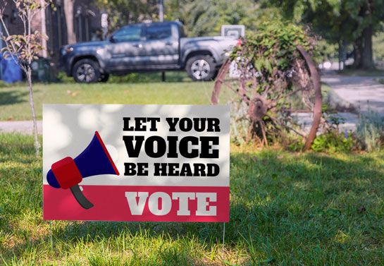 Political Signs Anaheim, CA | Custom Political Sign Design